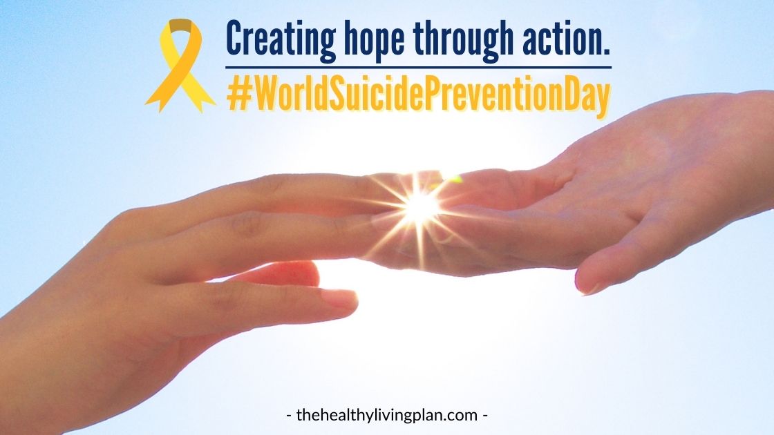 Creating hope through action. - #WorldSuicidePreventionDay