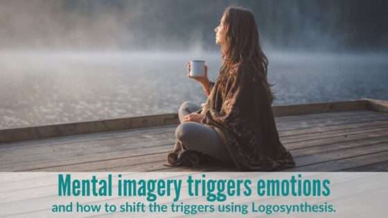 How emotions are triggered by mental imagery & how to shift them.
