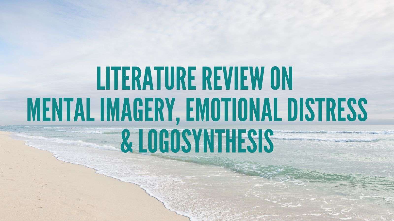 A literature review on mental imagery, emotional distress and Logosynthesis